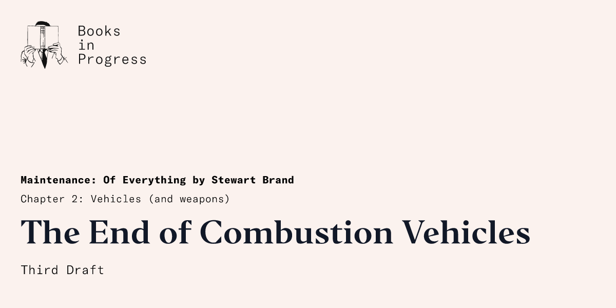 The End of Combustion Vehicles - Third Draft | Books in Progress